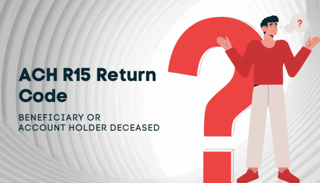 R15 Return Code | Beneficiary or Account Holder Deceased - Host ...