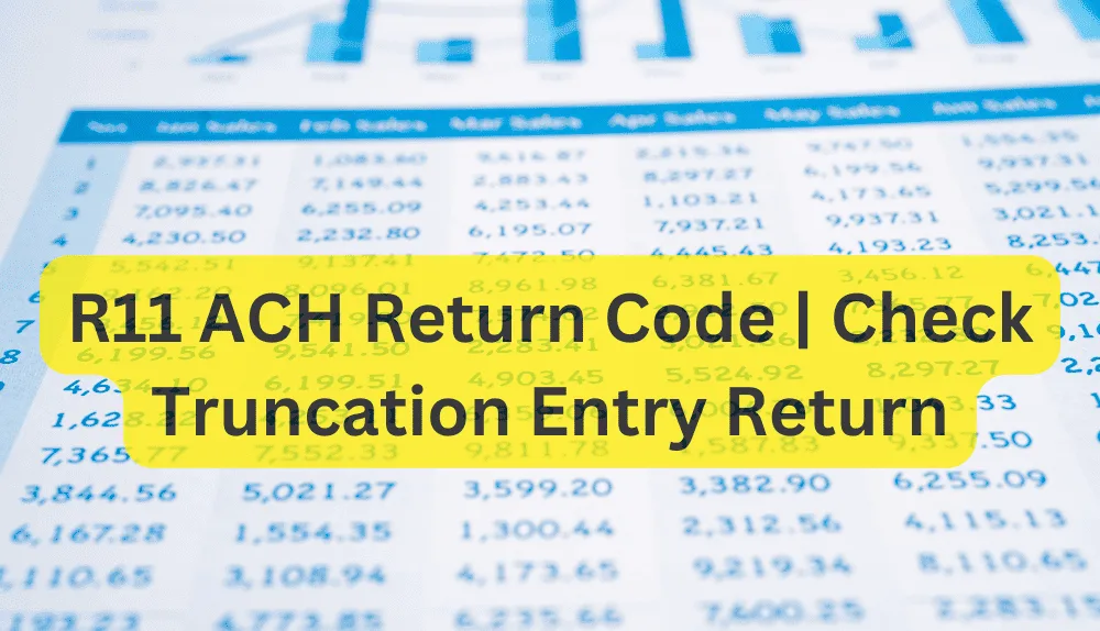 R11 ACH Return Code | Check Truncation Entry Return - Host Merchant ...