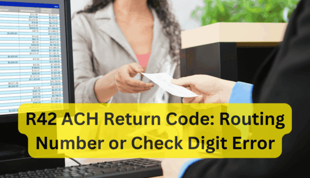 R42 ACH Return Code: Routing Number or Check Digit Error - Host ...