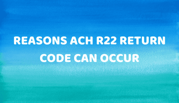 R22 ACH Return Code: Invalid Individual ID - Host Merchant Services