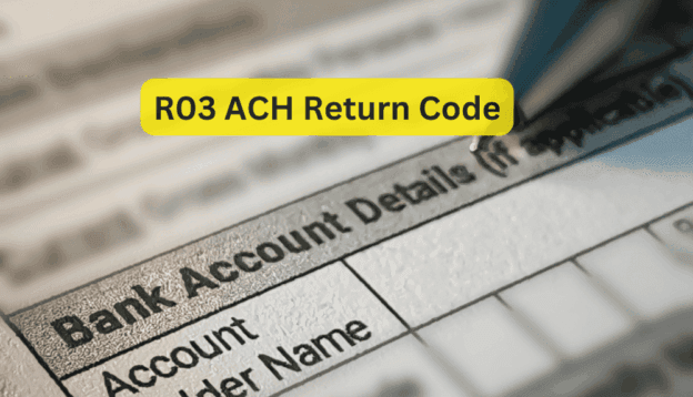 R03 ACH Return Code: Unable to Locate or No Account - Host Merchant ...